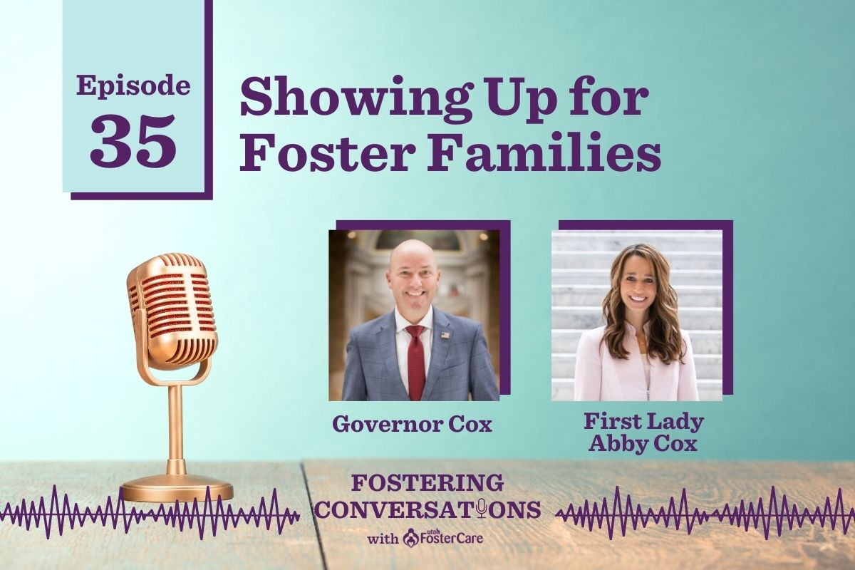 Ep. 35: Showing Up for Foster Families | Utah Foster Care